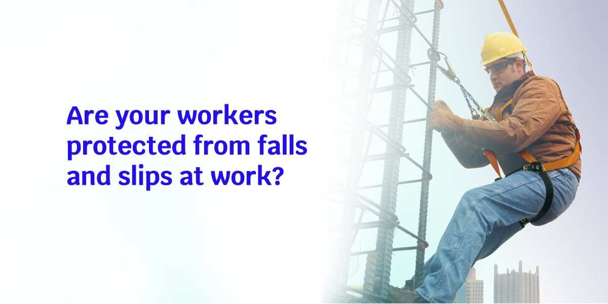 Rise and Fall: Are You Protecting Your Workers From Slip- and Fall ...